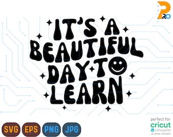 It's a Beautiful Day to Learn Svg, Teacher Svg, Teach Svg, Gift for ...