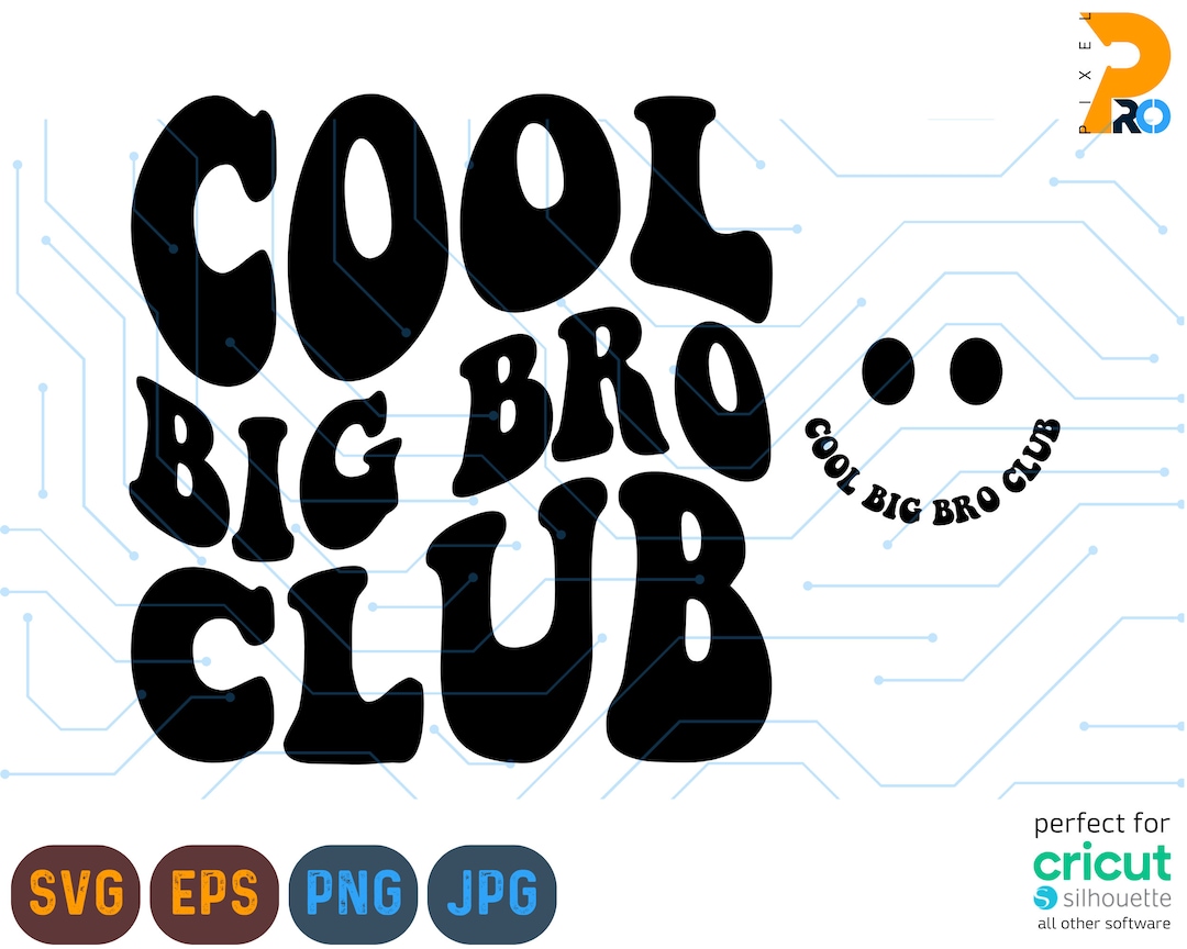 Cool Big Bro Club Svg, Big Brother Svg, Baby Announcement Svg, Mom of ...