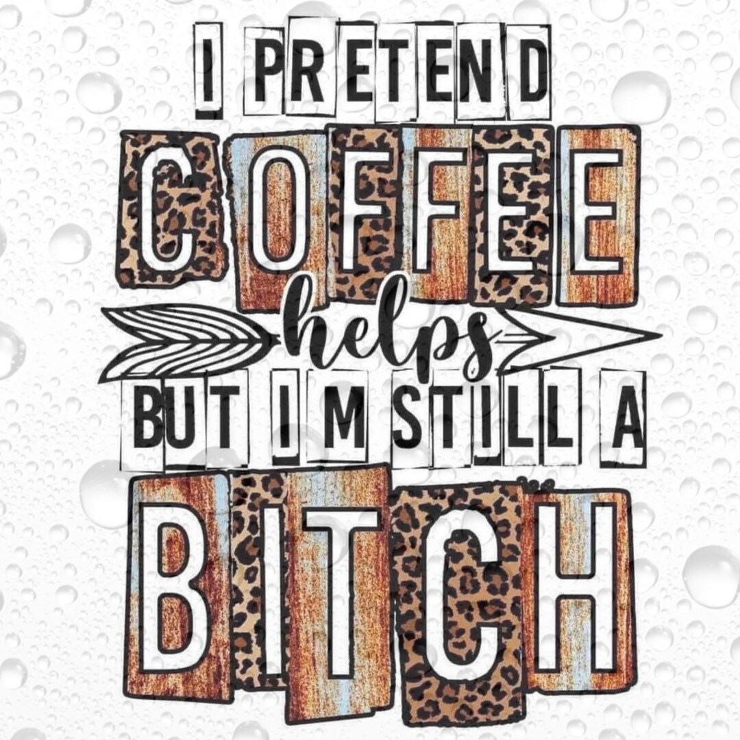 Coffee Sublimation, Digital Download, Svg, Print, Funny - Etsy