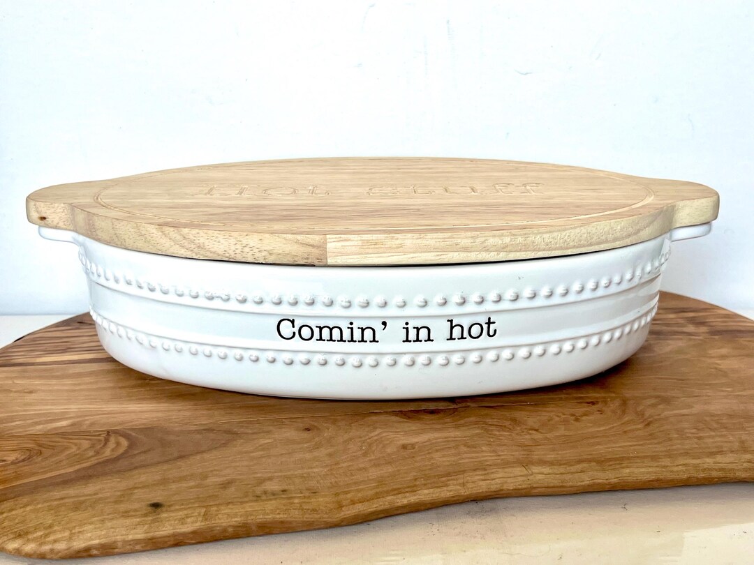 Mud Pie Casserole With Wood Lid/trivet “hot Stuff” and “comin’ in Hot ...