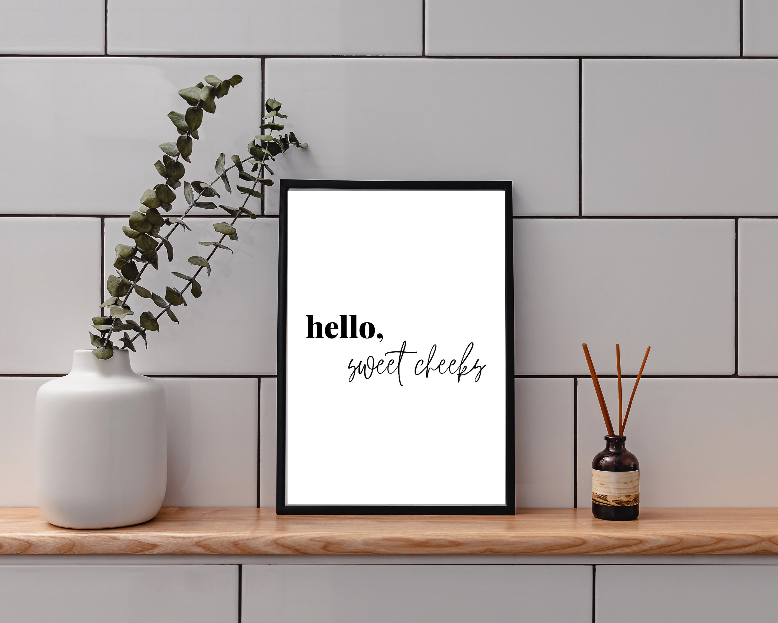 Hello Sweet Cheeks Printable Art | Bathroom Quote Print | Funny ...