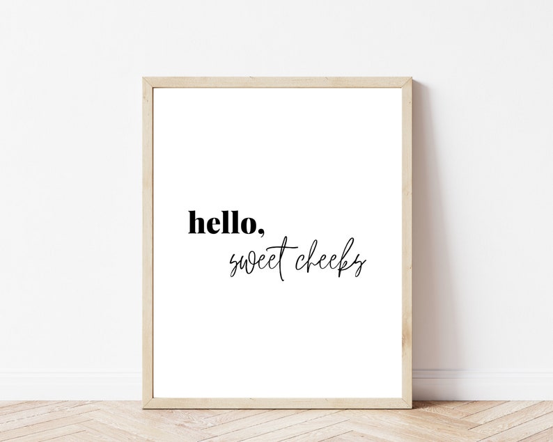 Hello Sweet Cheeks Printable Art | Bathroom Quote Print | Funny ...