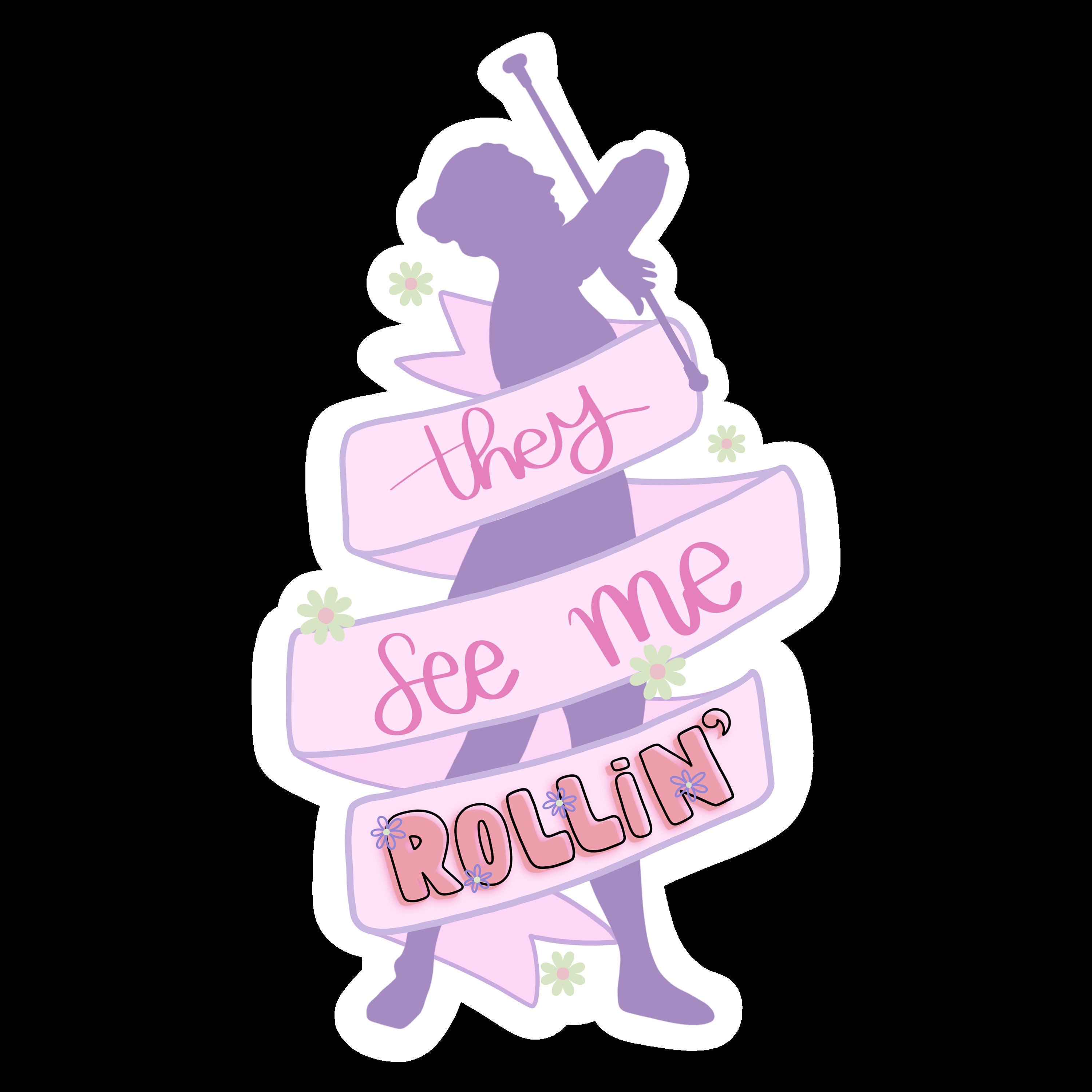 They See Me Rollin' Sticker | Stickers for Twirlers | Twirling Gift ...