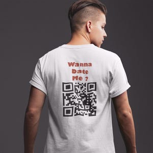 Personalized QR Code T-shirt: Scan Me - Social Media Dating Tee - Etsy