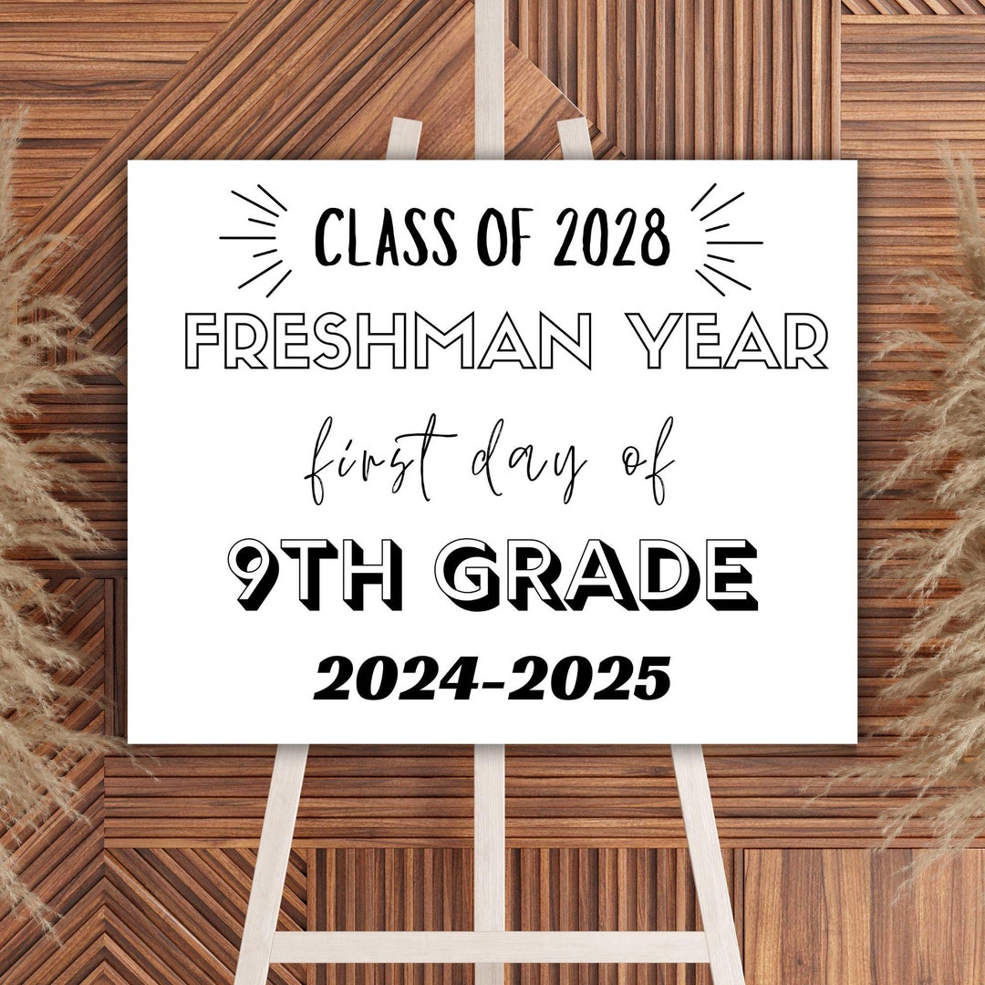 Printable 9th Grade Sign, First Day of Freshman Sign, Class of 2028 ...