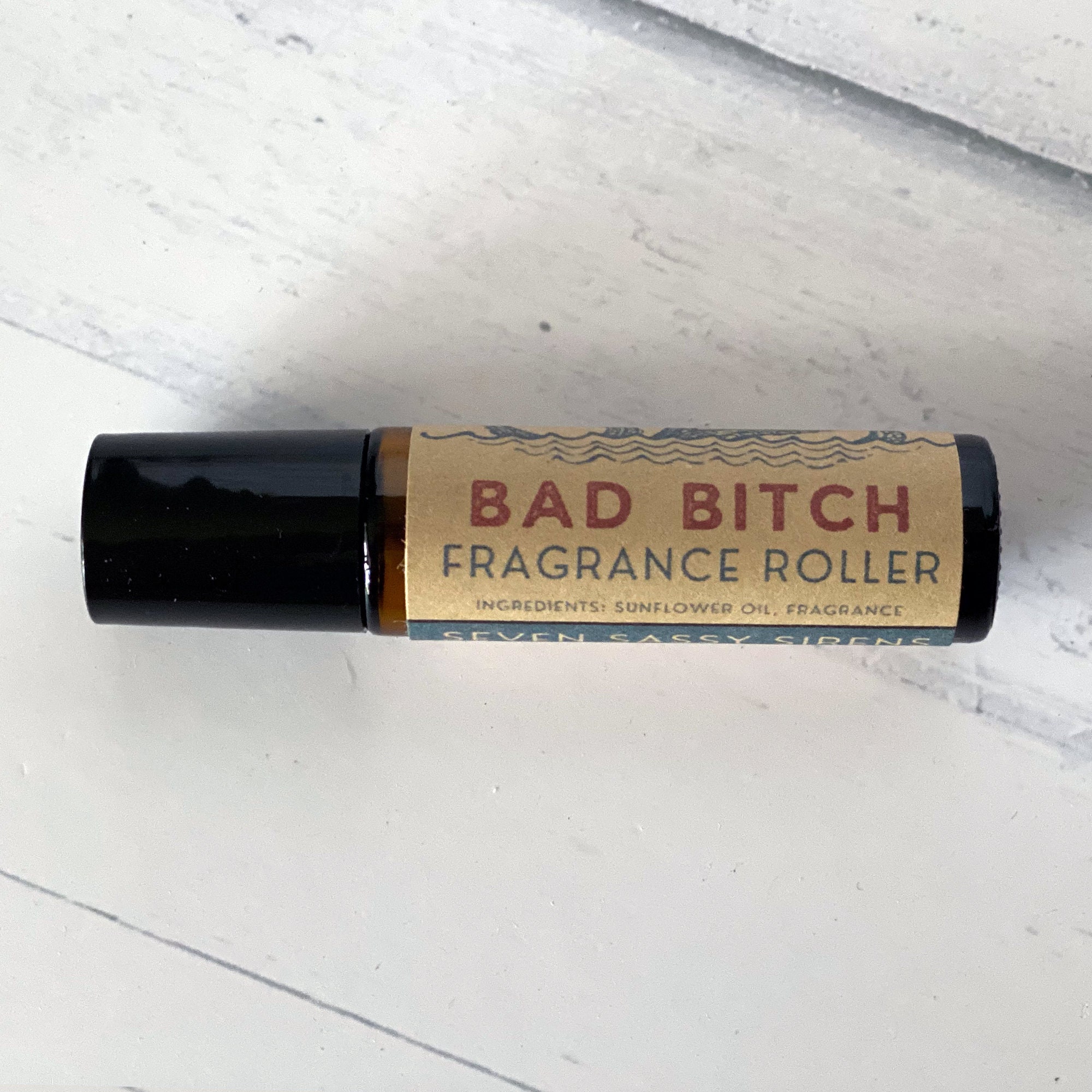 Bad Bitch Fragrance Roller Seven Sassy Sirens Fun Gift Handmade Snarky ...