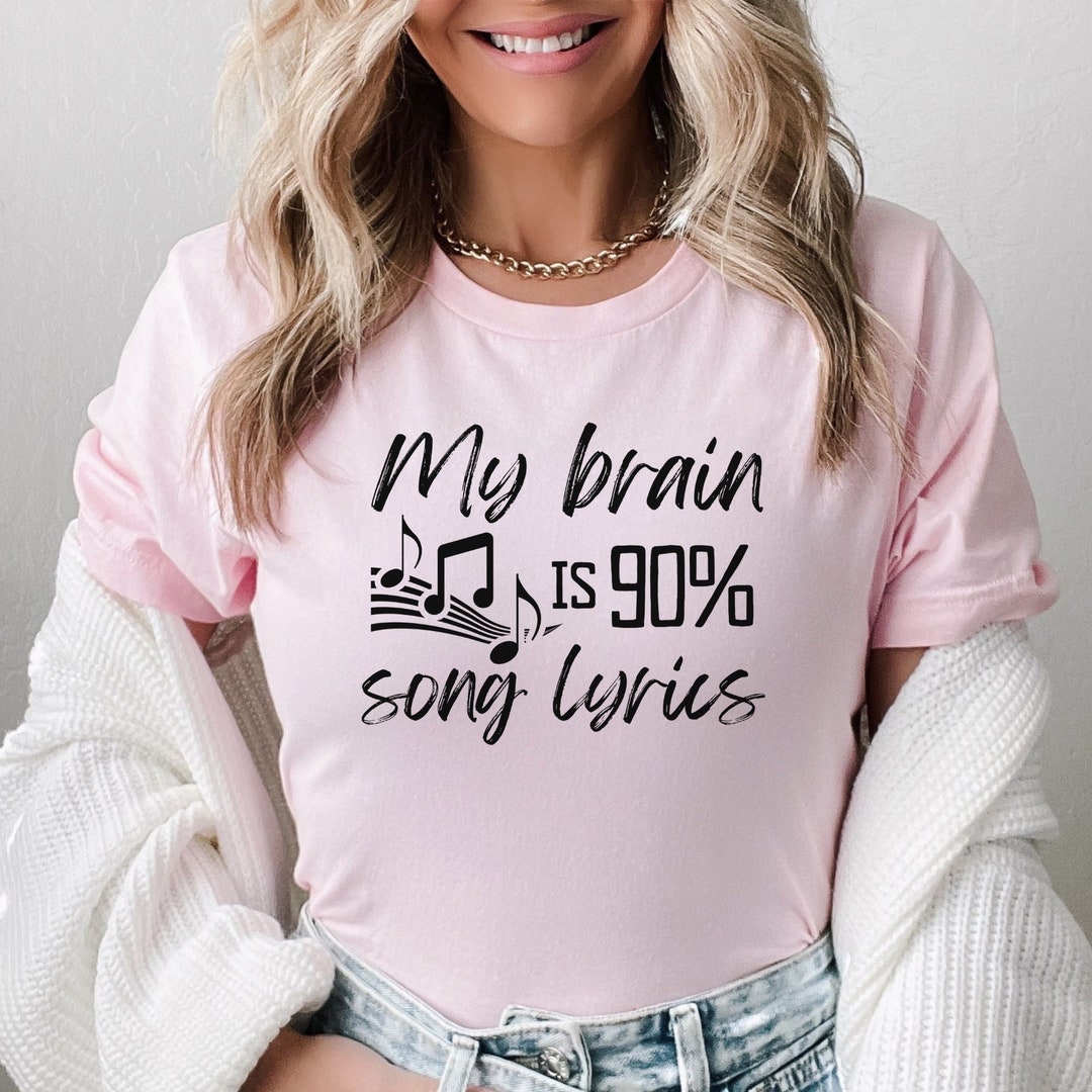 My Brain is 90% Song Lyrics Shirt, Funny Music Shirt, Music Lover T ...
