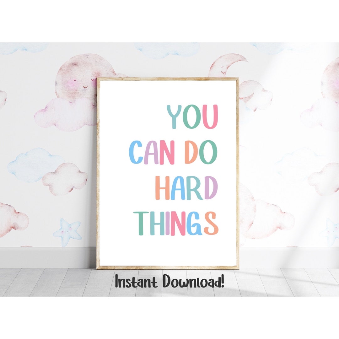 You Can Do Hard Things, Positive Affirmation, Kids Wall Art, Growth ...