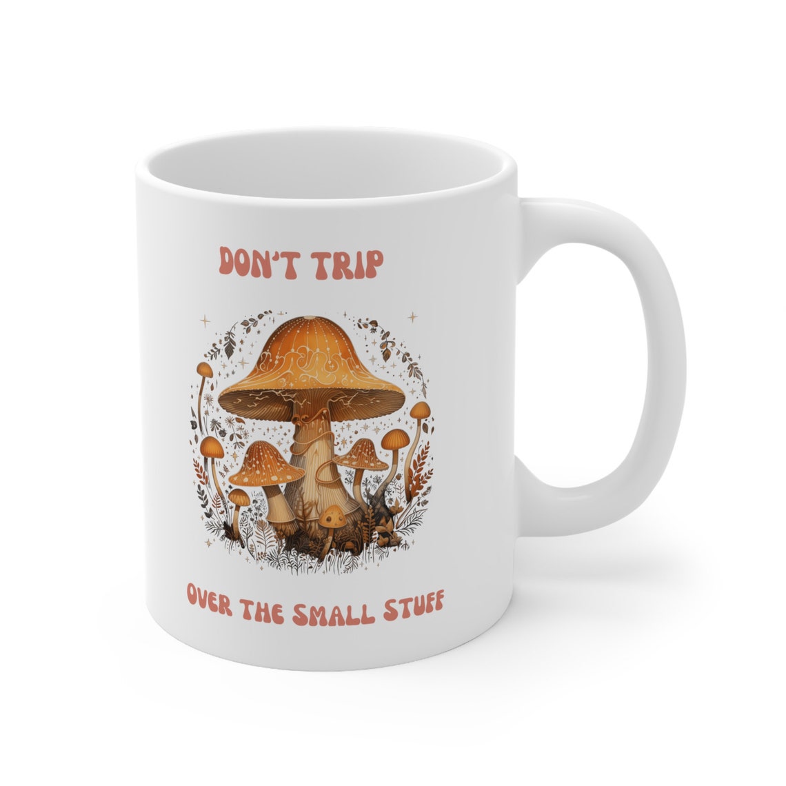 Cottagecore Funny Mushroom Mug Don't Trip Over the Small Stuff Saying ...