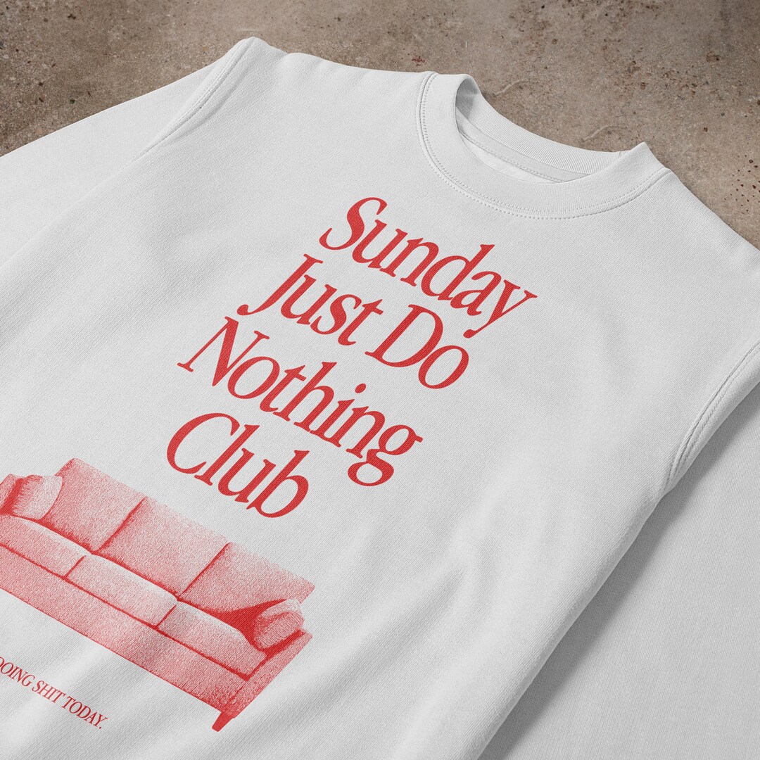 Sunday Just Do Nothing Club Crewneck - Etsy