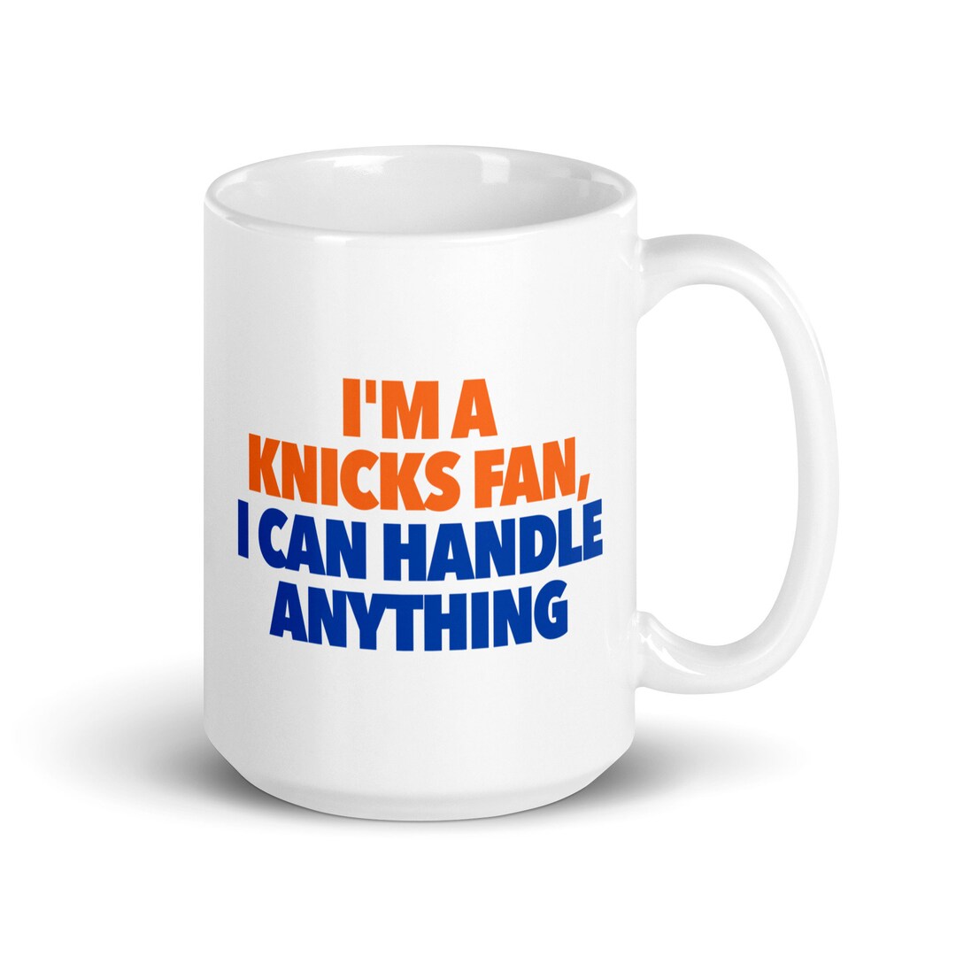 I'm a Knicks Fan I Can Handle Anything - Etsy