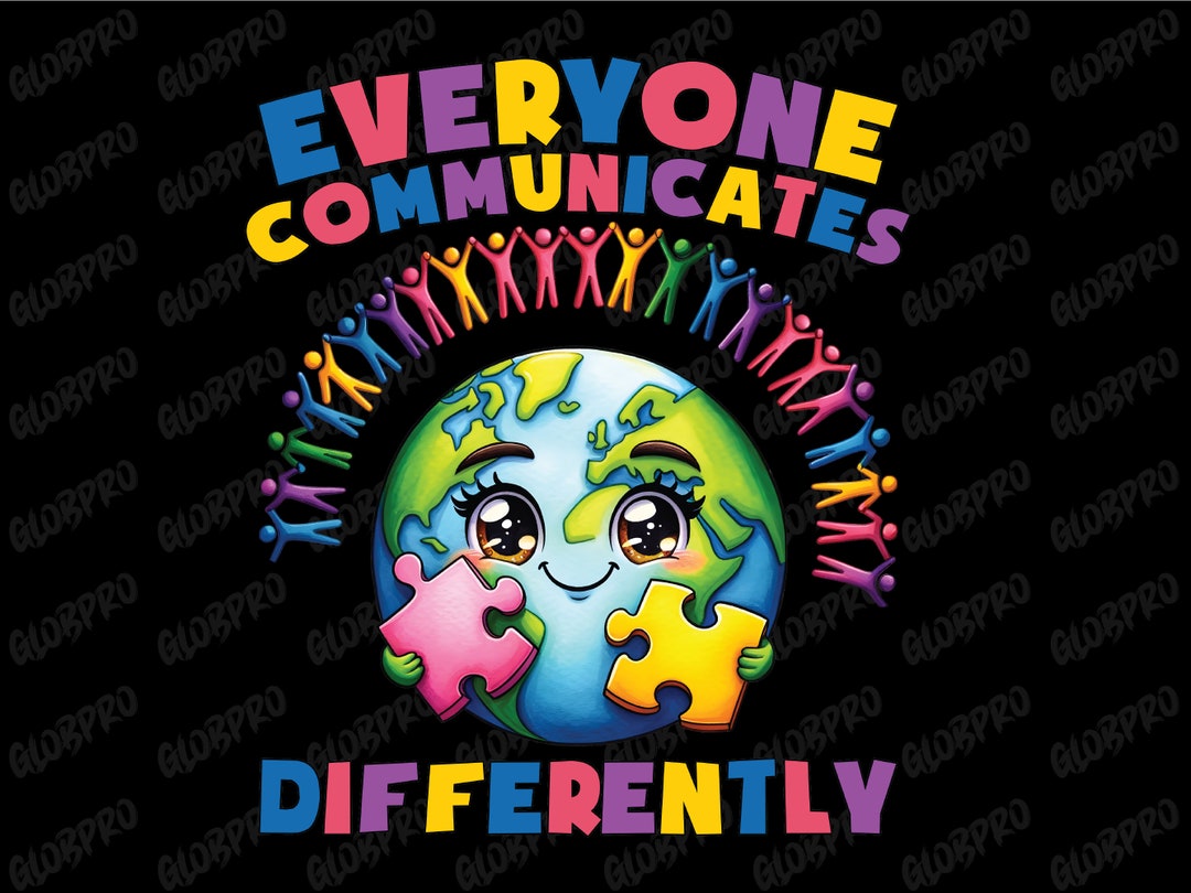 Everyone Communicates Differently Png Svg Autism Awareness Shirt Design ...