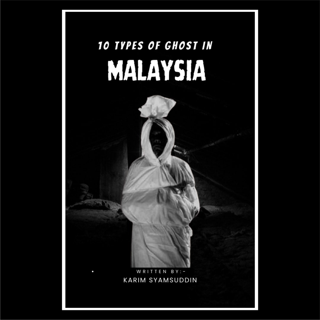 10 Types of Ghost in Malaysia - Etsy