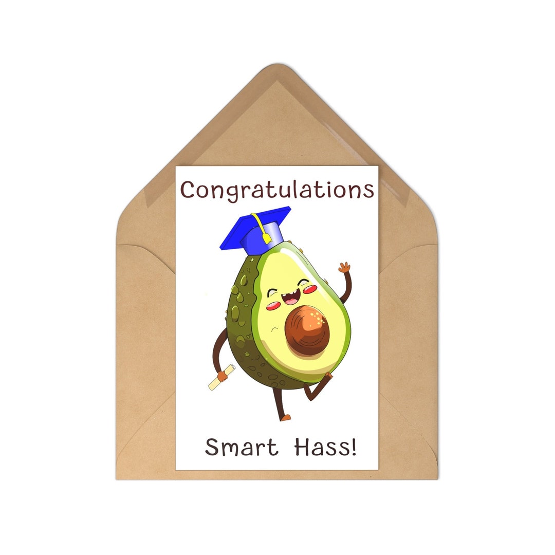 Avocado Hass Funny Graduation Card, Smart Hass, Celebrate College ...