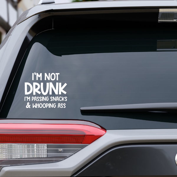 Car Decal Im Not Drunk Im Passing Out Snacks Etsy
