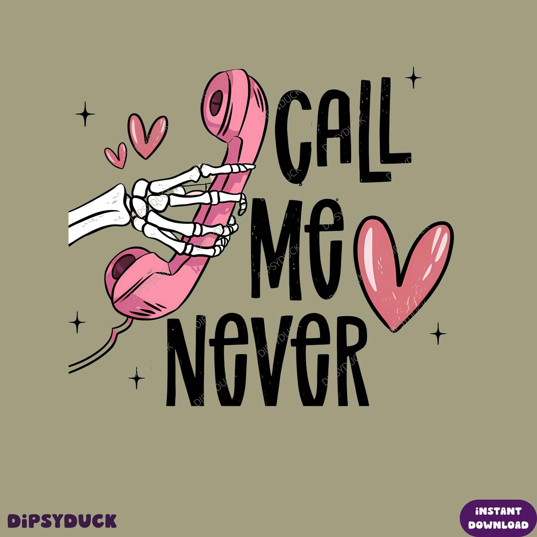 Call Me Never Pink Png, Funny Valentine Skeleton Shirt Png, Valentine Sweatshirt, Valentine ...