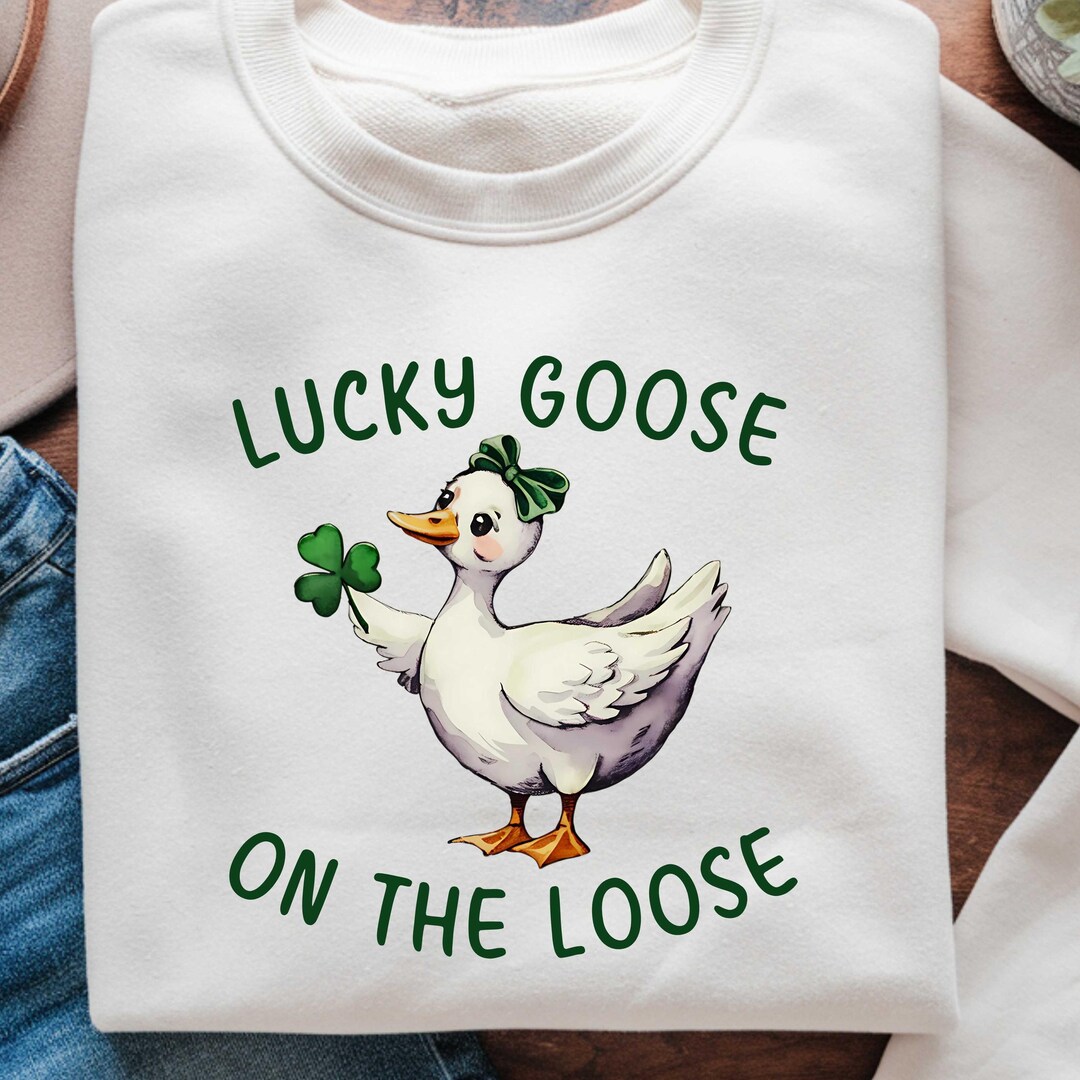 Lucky Goose Shirt Png, Silly Goose Sarcastic Png, St Patrick Goose Png ...