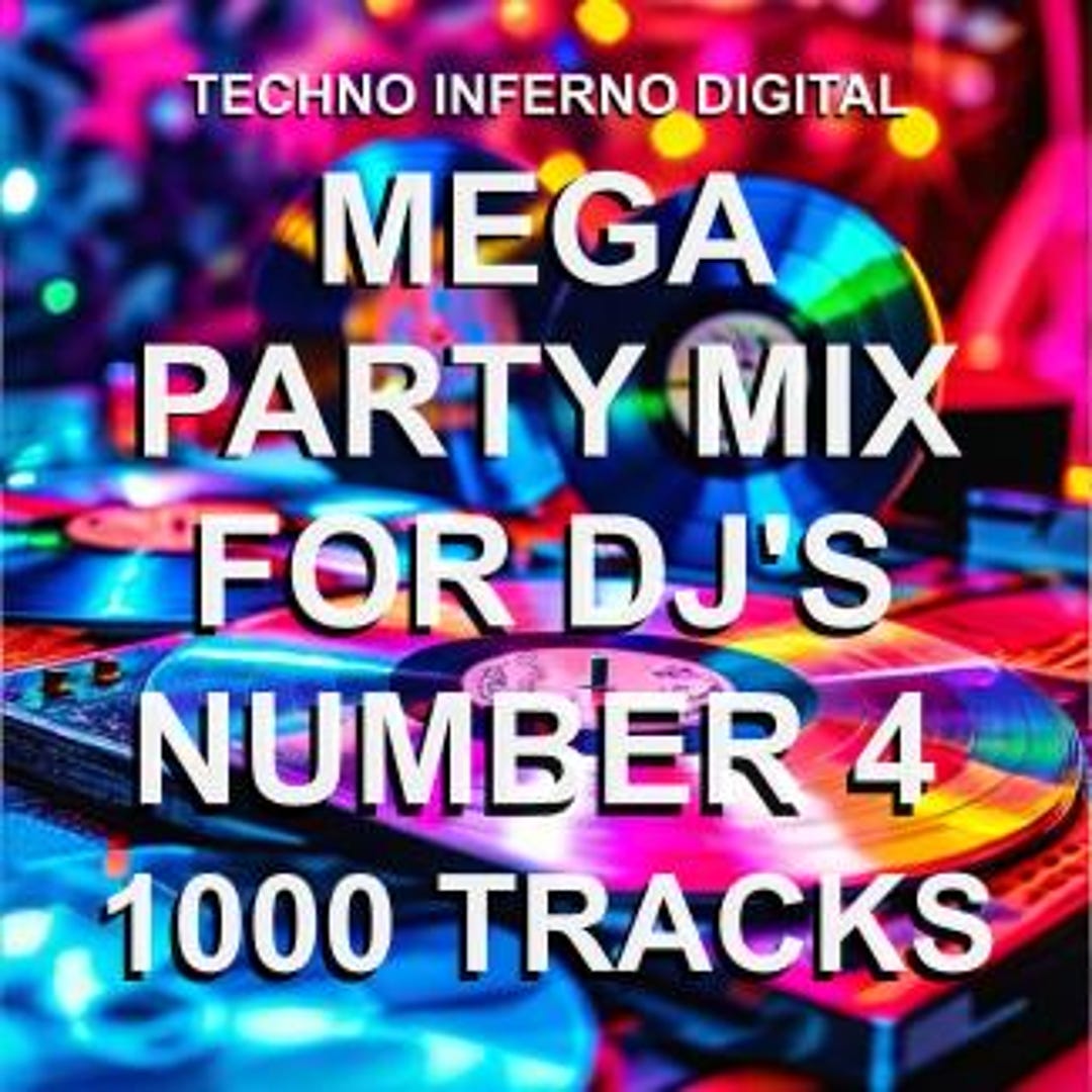 MEGA PARTY MIX for Dj's. number 4, 1000 Hot Tracks, Ten Genres X 100 ...