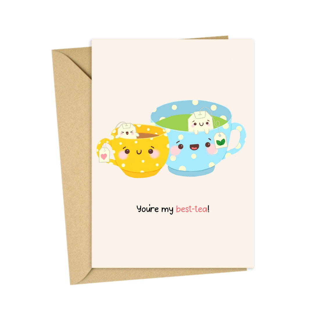 You're My Best-tea Card Funny Pun Card A6 Funny Birthday Card Funny ...