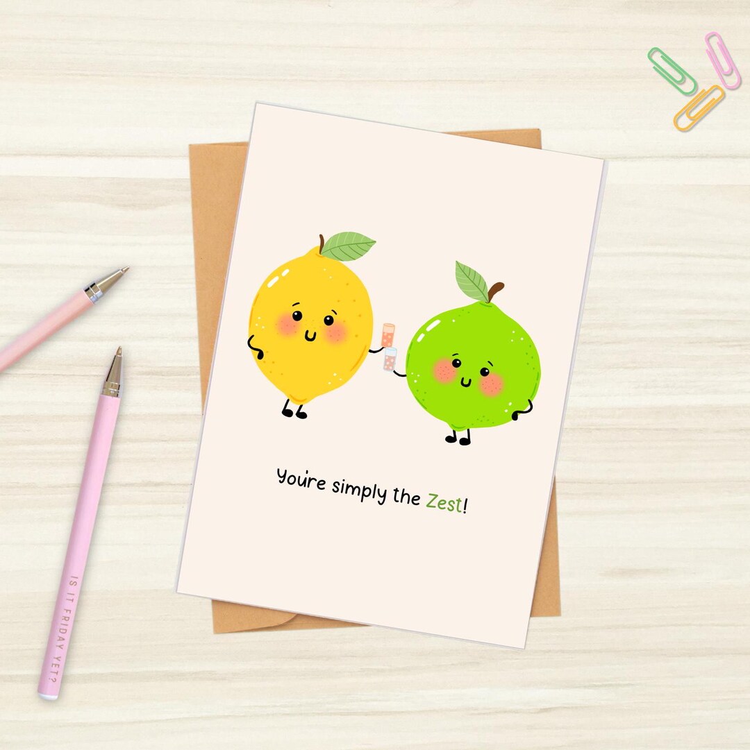 You're Simply the Zest Blank Card | Funny Food Pun Humour Card | A6 ...