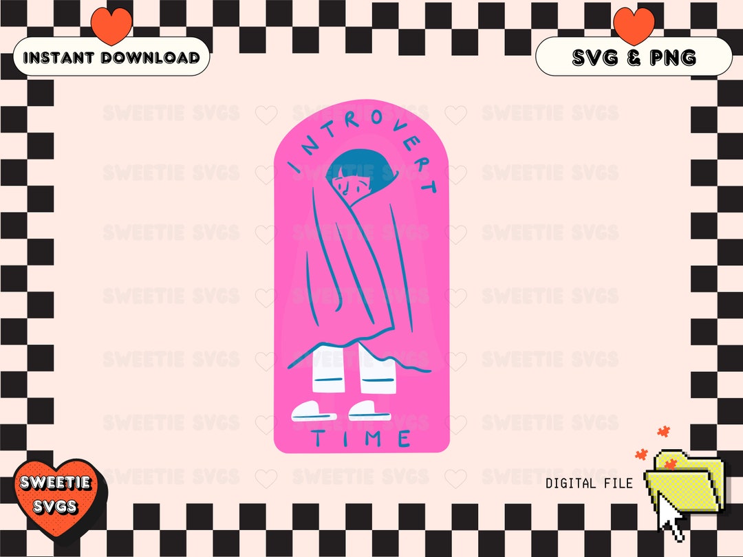 Introvert Digital SVG & PNG Download - Introvert Time - Etsy