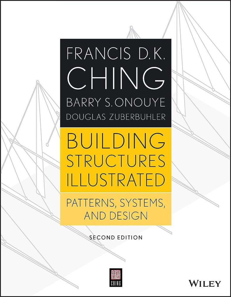 Building Structures Illustrated: Patterns, Systems, and Design 2nd ...