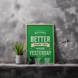 Digital Abstract Poster | Became Better Than You Were Yesterday Poster ...
