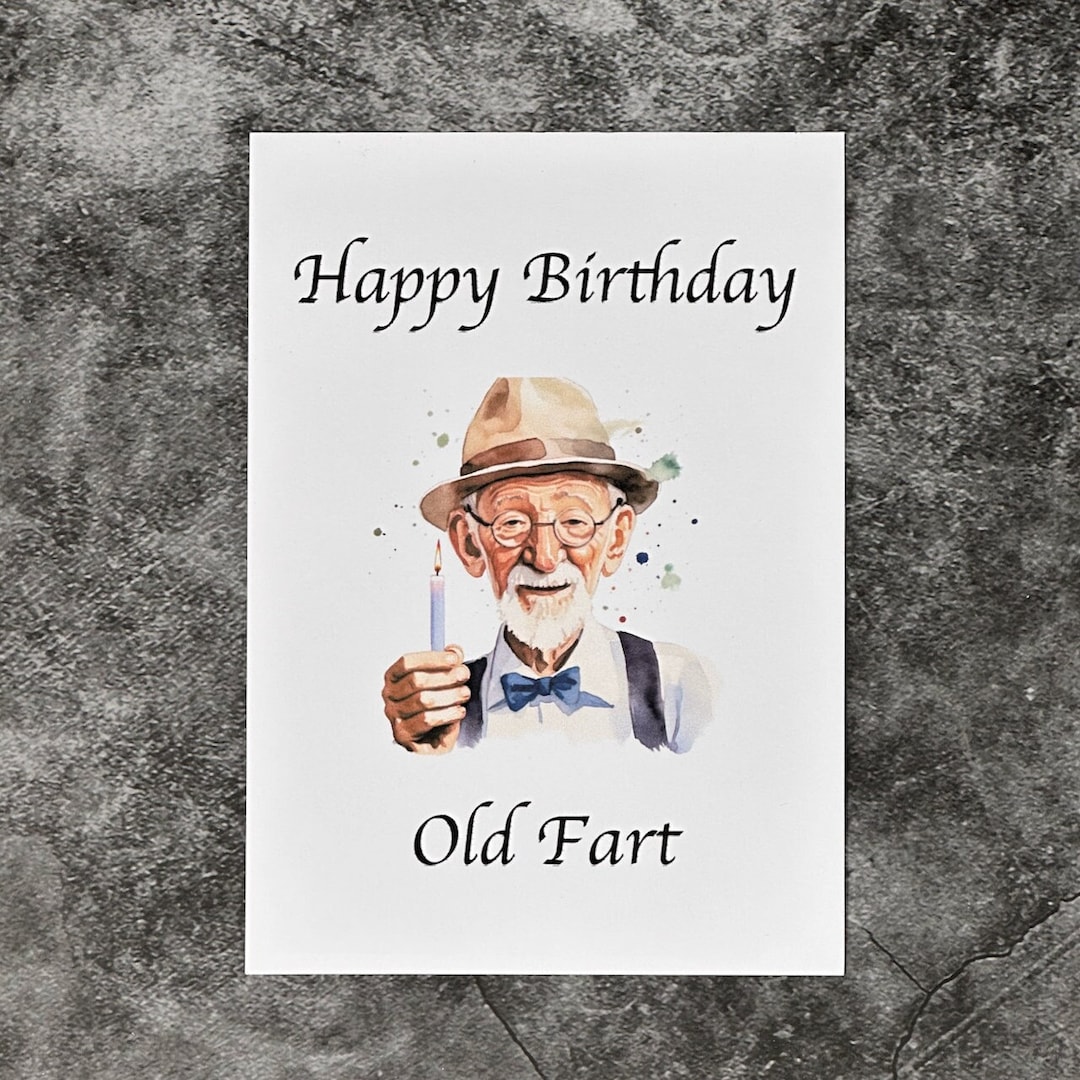 Happy Birthday Old Fart Funny Birthday Card For Men Etsy