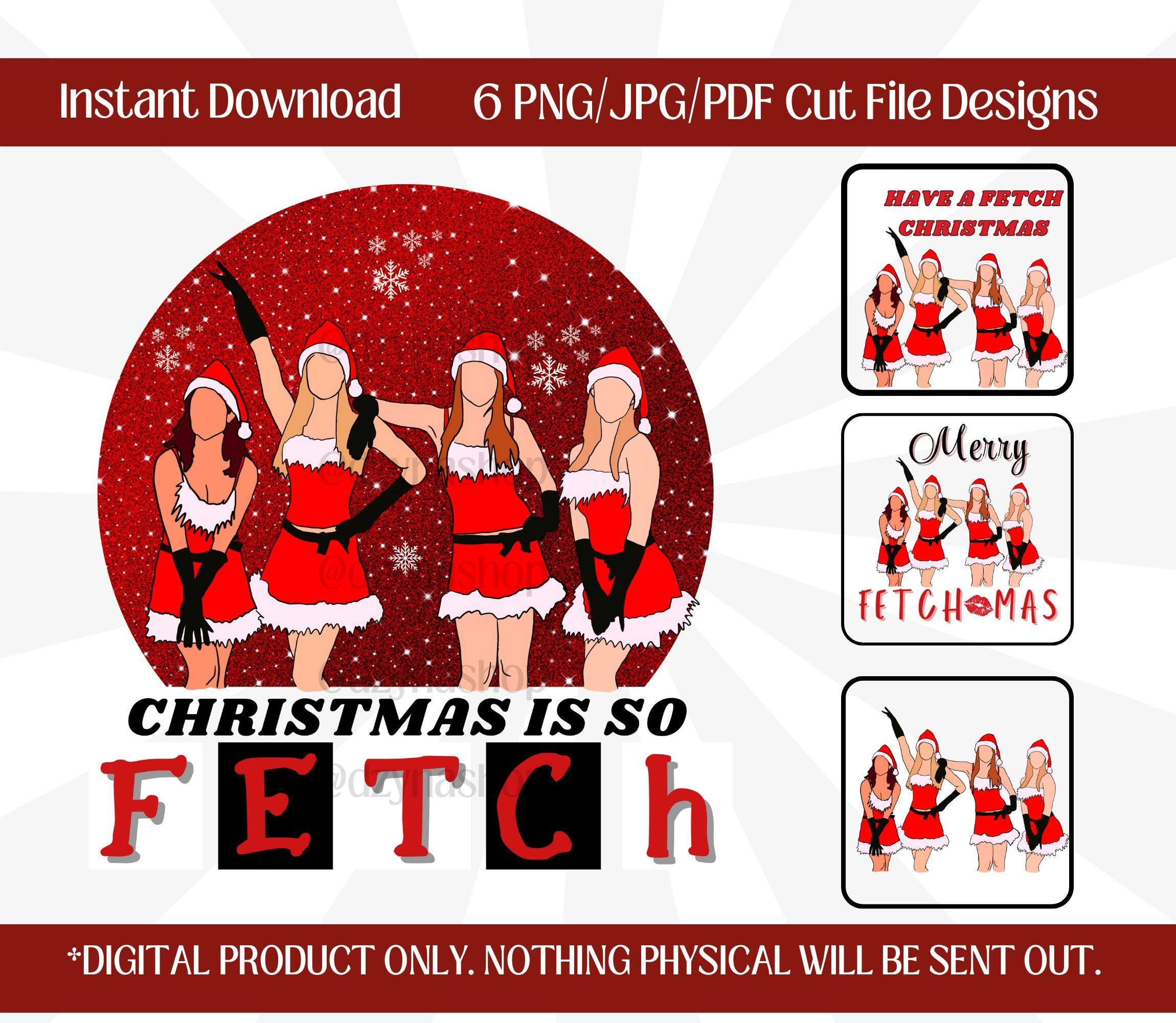 Have A Fetch Christmas Png Cut File, Christmas Png Print Designs, Mean ...