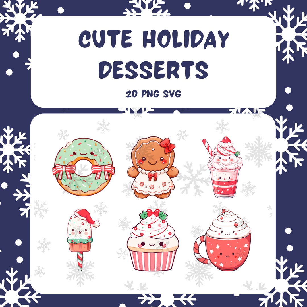 20 PNG SVG Festive Desserts Clipart Bundle - Kawaii Food, Kawaii ...