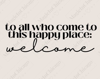 Welcome Mickey Svg/to All Who Come to This Happy Place/instant Download ...