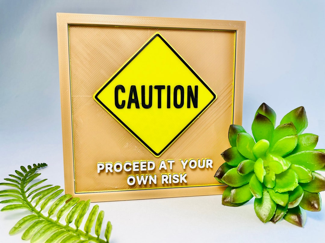 Funny caution Sign / proceed at Your Own - Etsy
