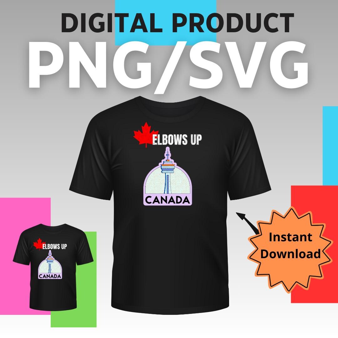 Elbows up Canada Png Svg, Elbows Up, Canada Png, Canadian Pride T-shirt ...