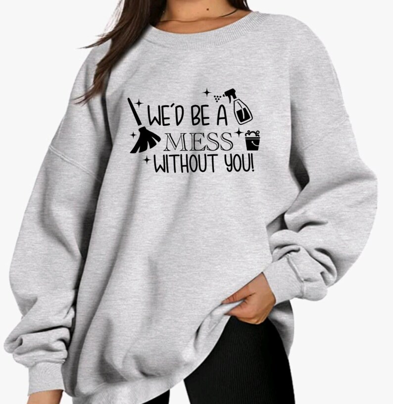 We'd Be A Mess Without You, Housekeeper, PNG Digital Download, Clipart ...