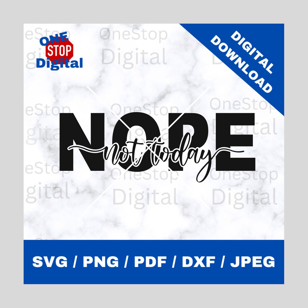 Nope Not Today PNG Digital Download, Clipart, Cut Files for Cricut and ...