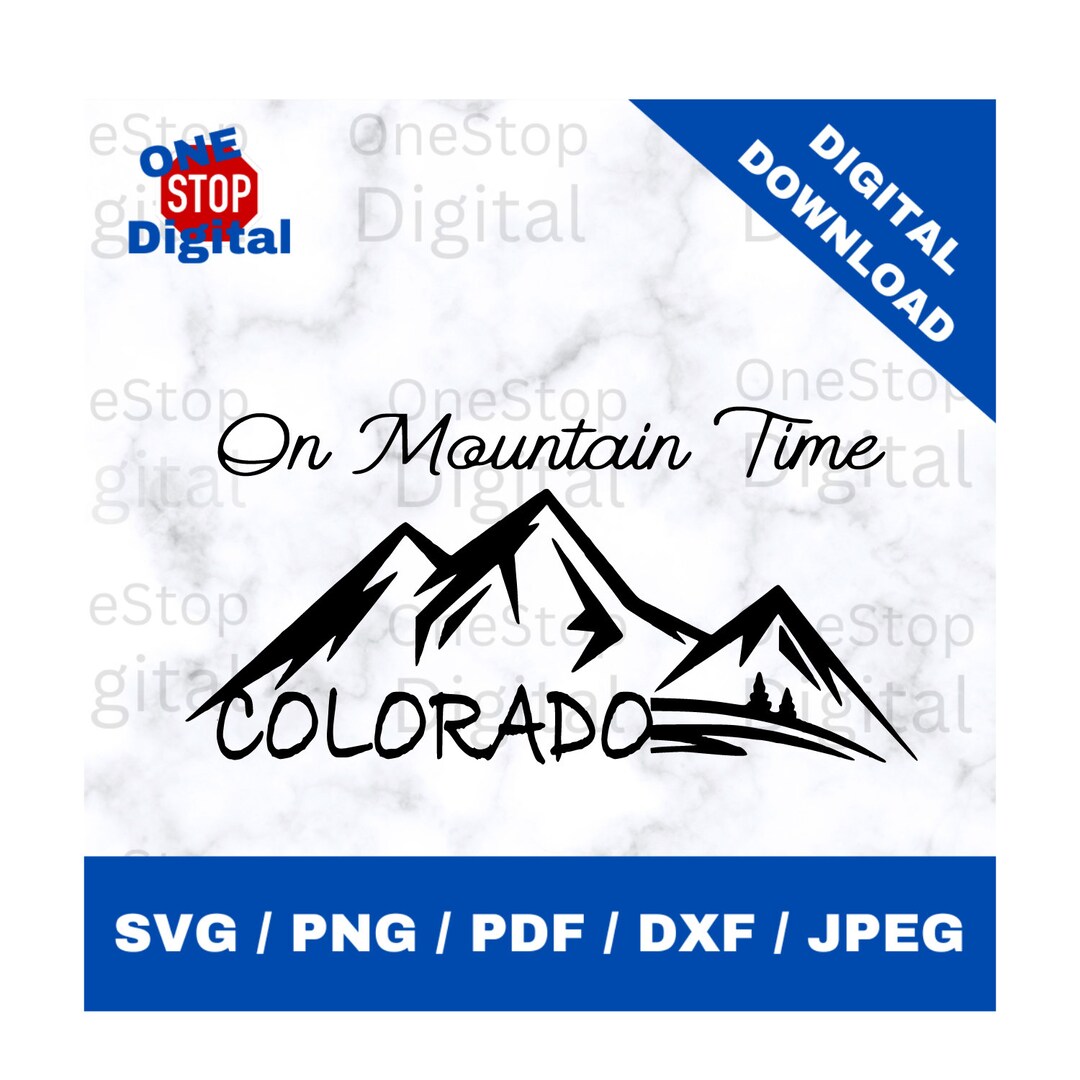 On Mountain Time Colorado, PNG Digital Download, Clipart, Cut Files for ...