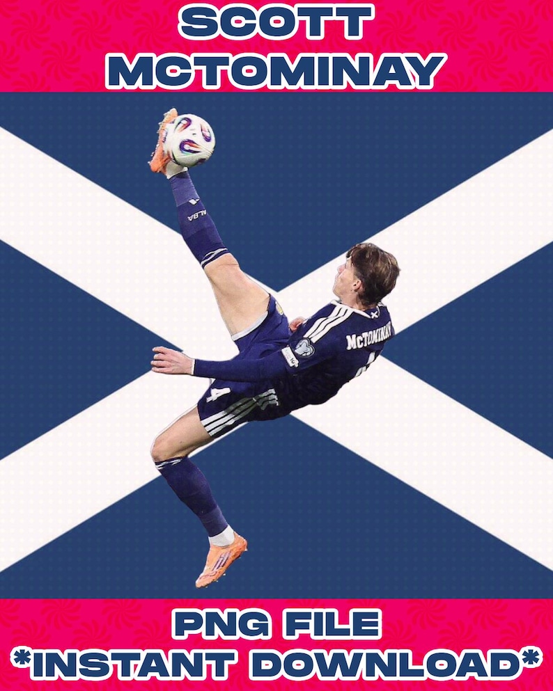 Scott Mctominay Scottish PNG File | Overhead Kick Goal Digital File ...