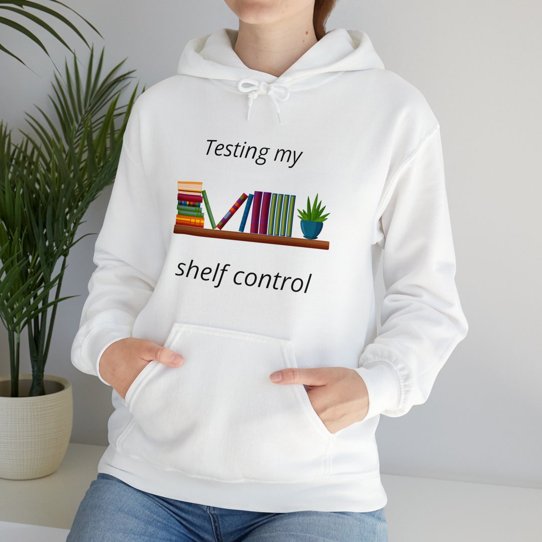 Testing My Shelf Control Hoodie Testing My Shelf Control - Etsy