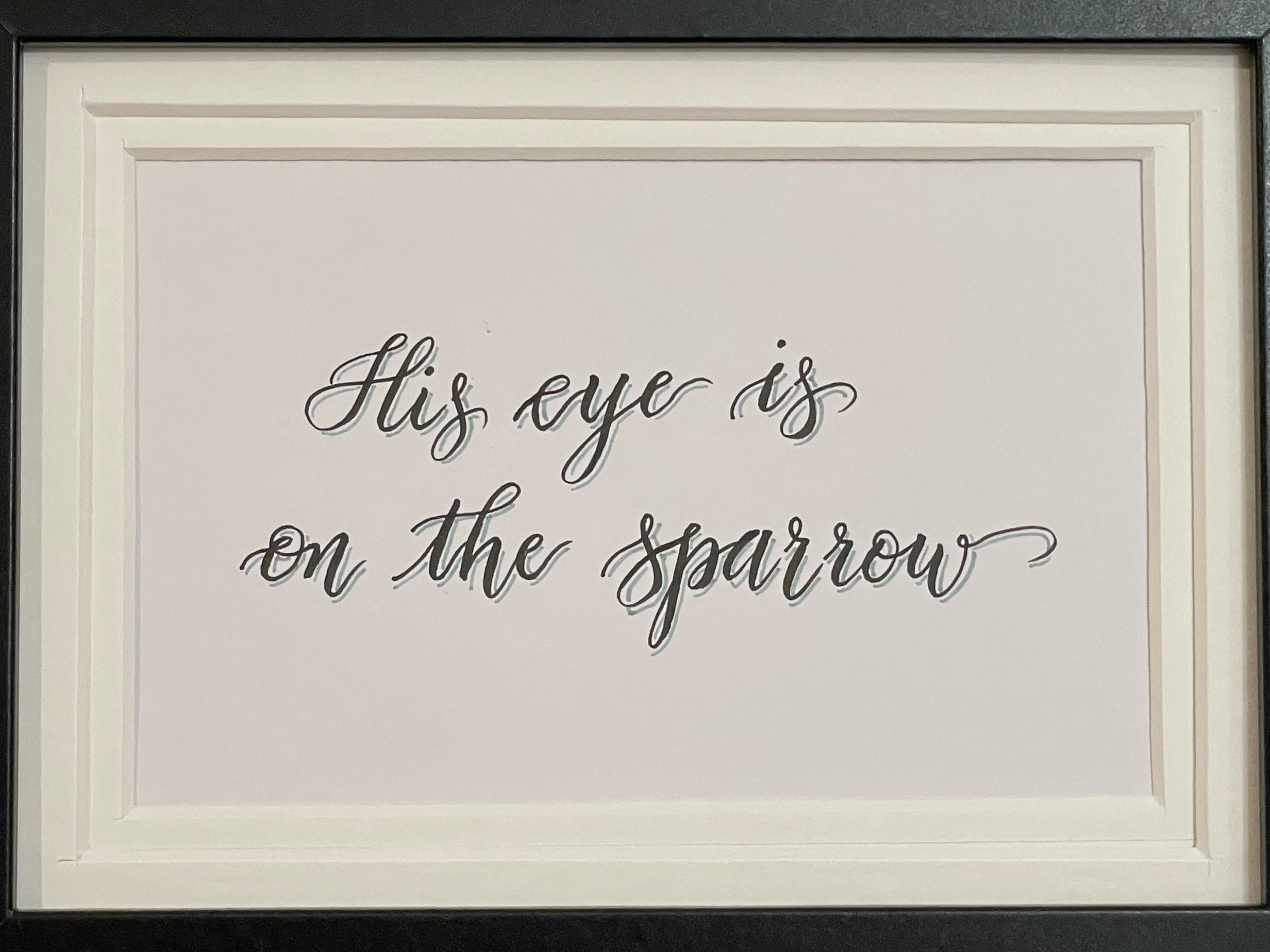 Matted Calligraphy 5x7” “his Eye is on the Sparrow” - Etsy