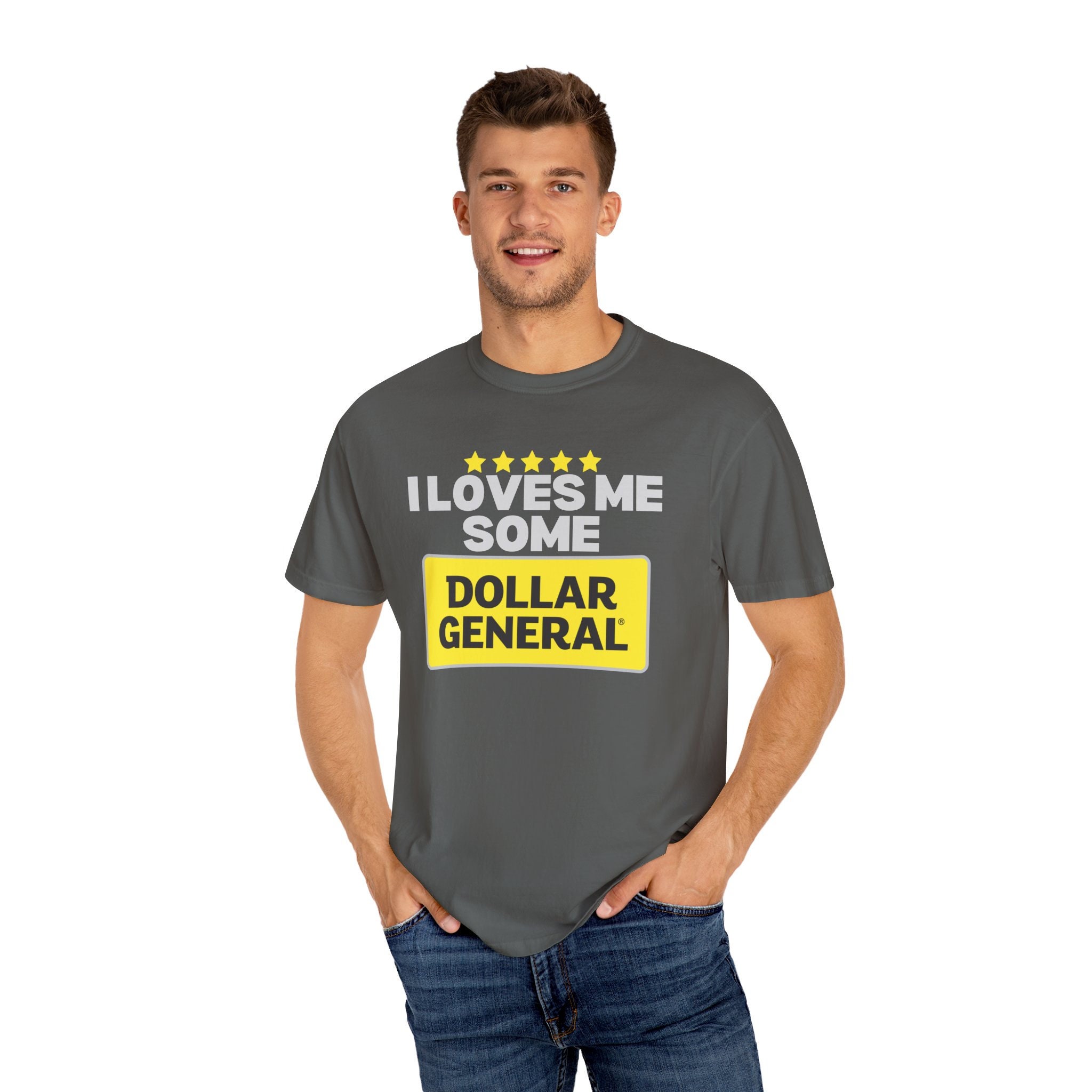 I Loves Me A Good Dollar General unisex Garment Dyed T Shirt
