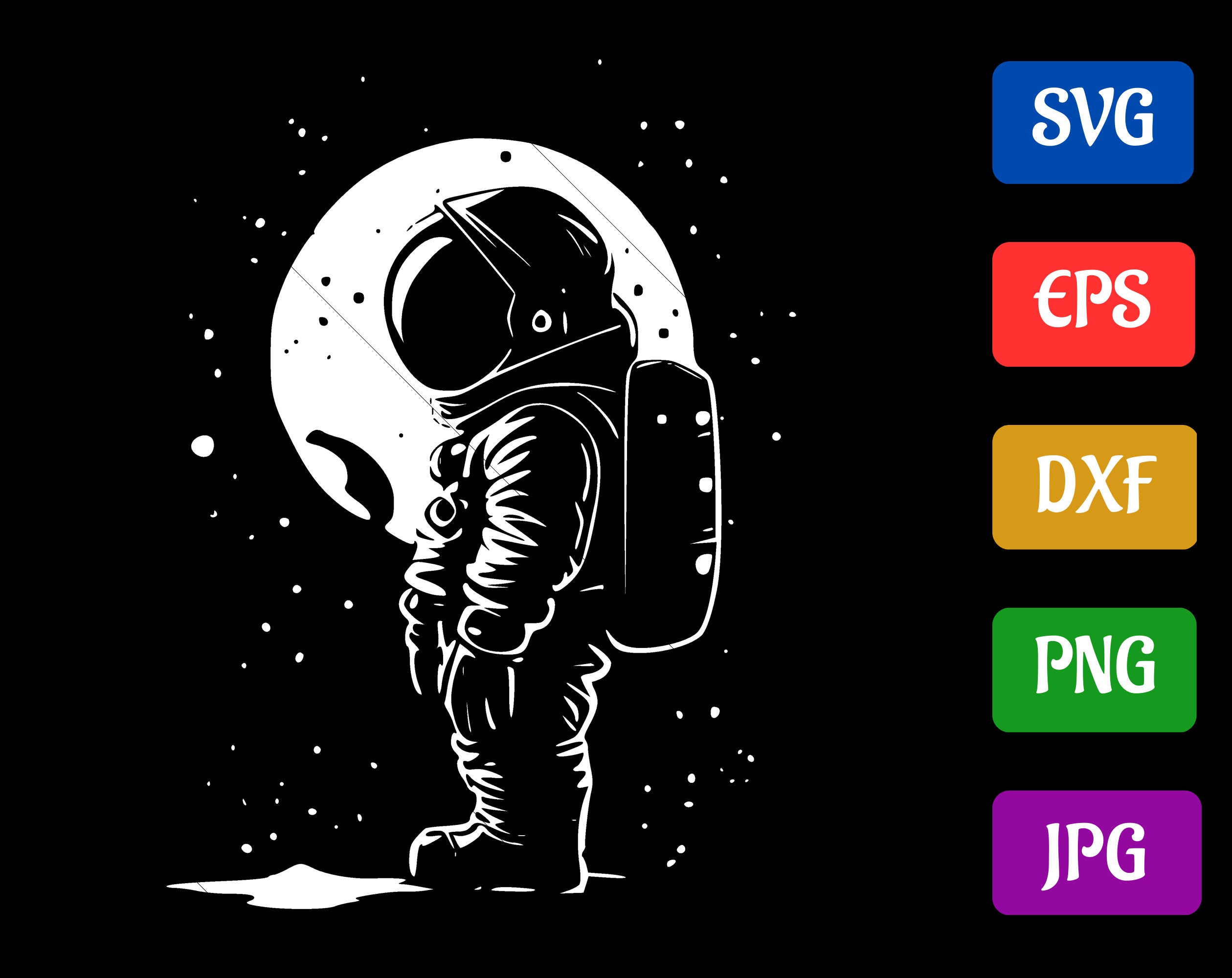 Astronaut Svg Eps Dxf Png Jpg Cricut Explore Silhouette Cameo High ...