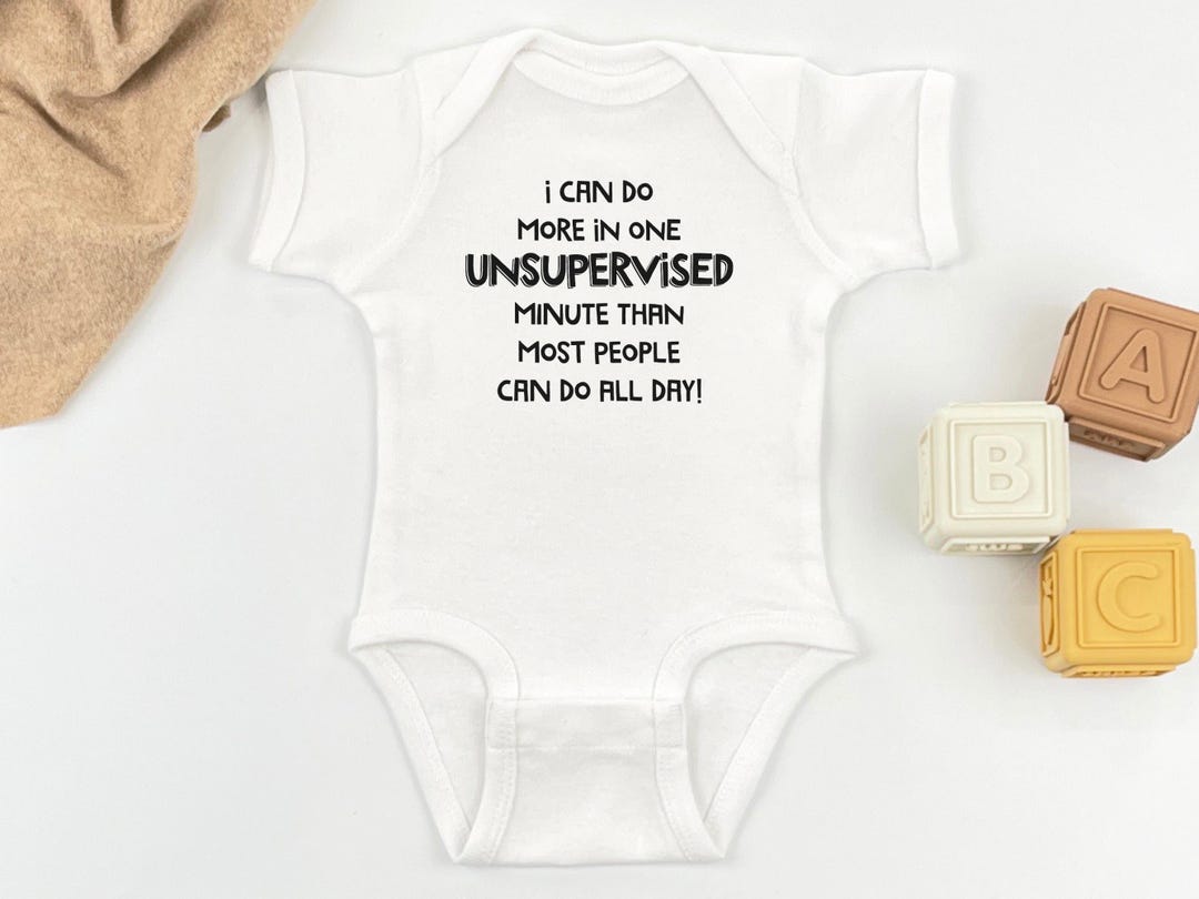 Unsupervised Minute, Funny Baby Shirt, Cute Baby Shower Gift, Newborn ...