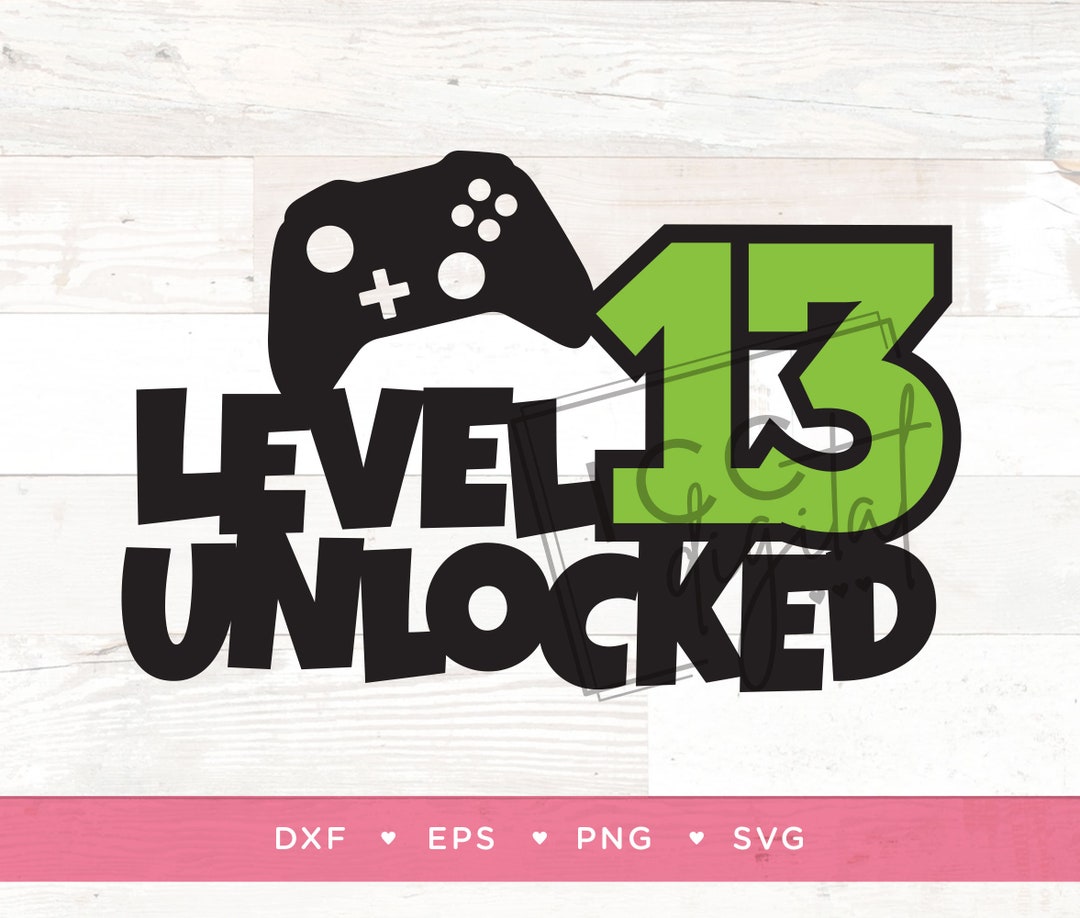 Level 13 Unlocked Digital File, Level Unlocked Shirt, Gamer Shirt ...
