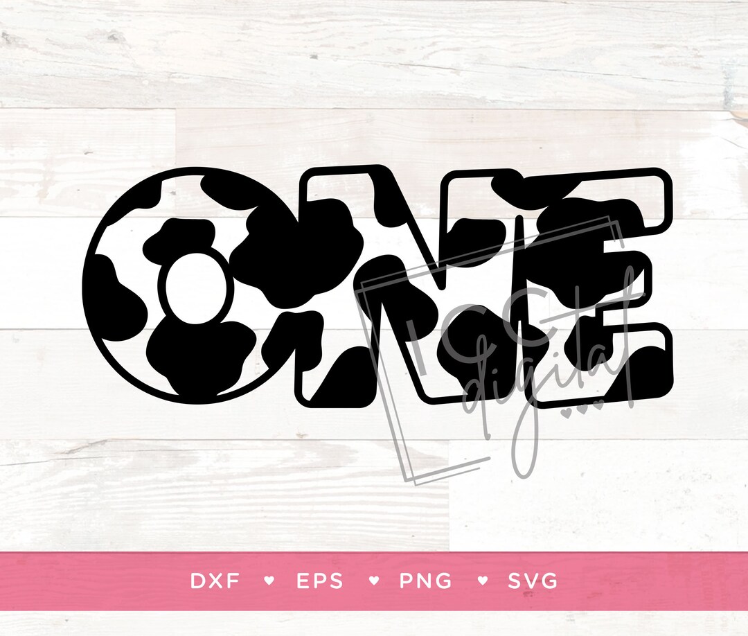 Cow ONE Digital File, Holy Cow I'm One Svg, Farm Animal 1st Birthday ...