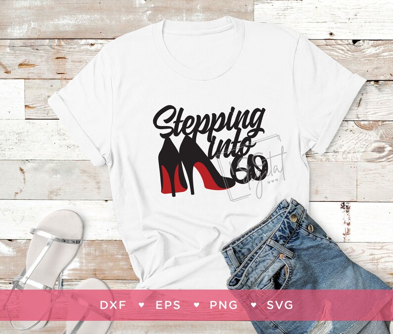Stepping Into 60 Digital File, 60th Birthday Cake Topper, Sixty Heels ...