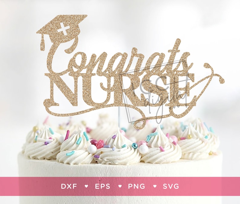 Congrats Nurse Digital File Congrats Grad Nursing Grad Cake - Etsy
