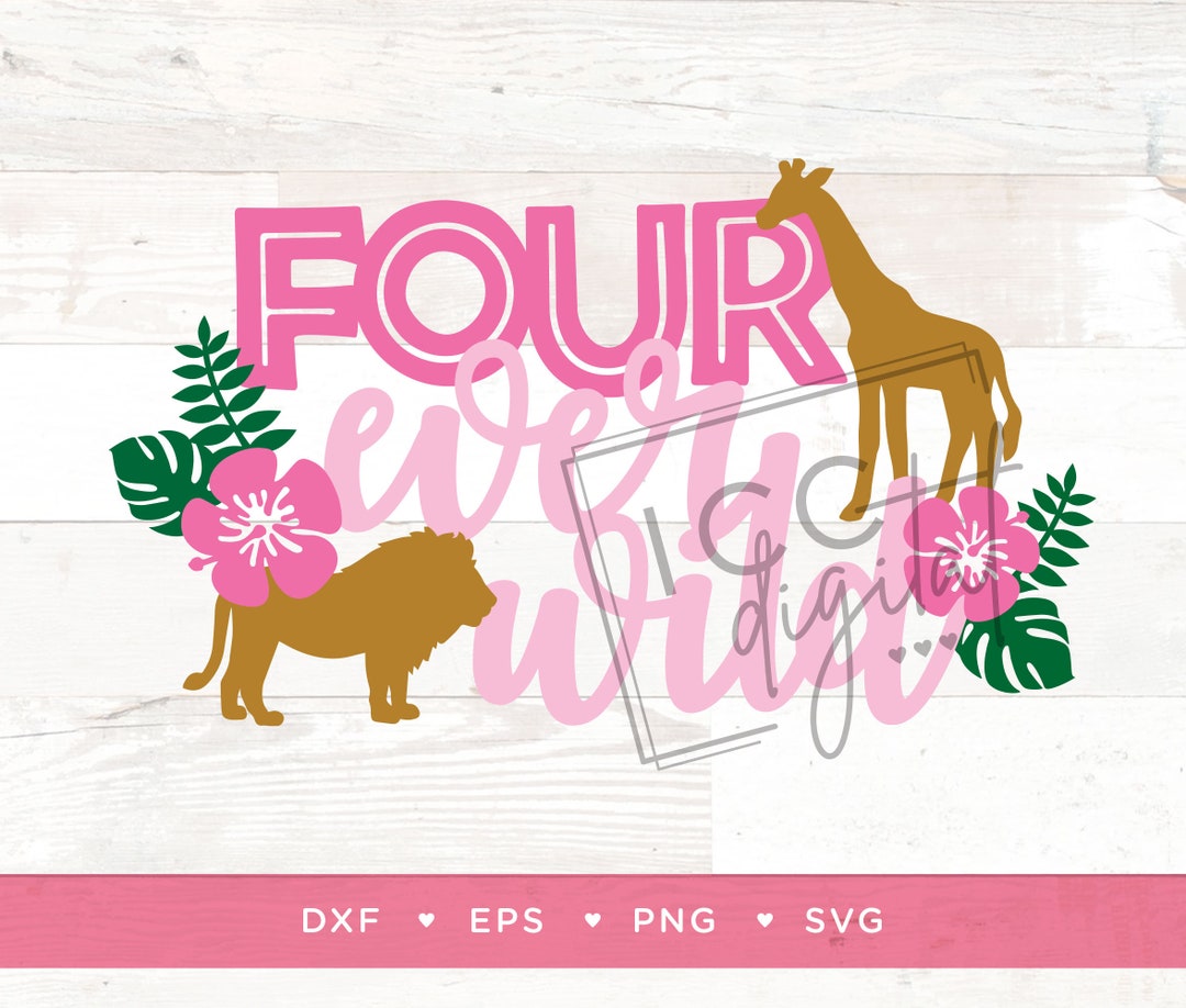 Fourever Wild Digital File, 4th Birthday Cake Topper, Forever Wild ...