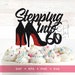 Stepping Into 60 Digital File, 60th Birthday Cake Topper, Sixty Heels ...