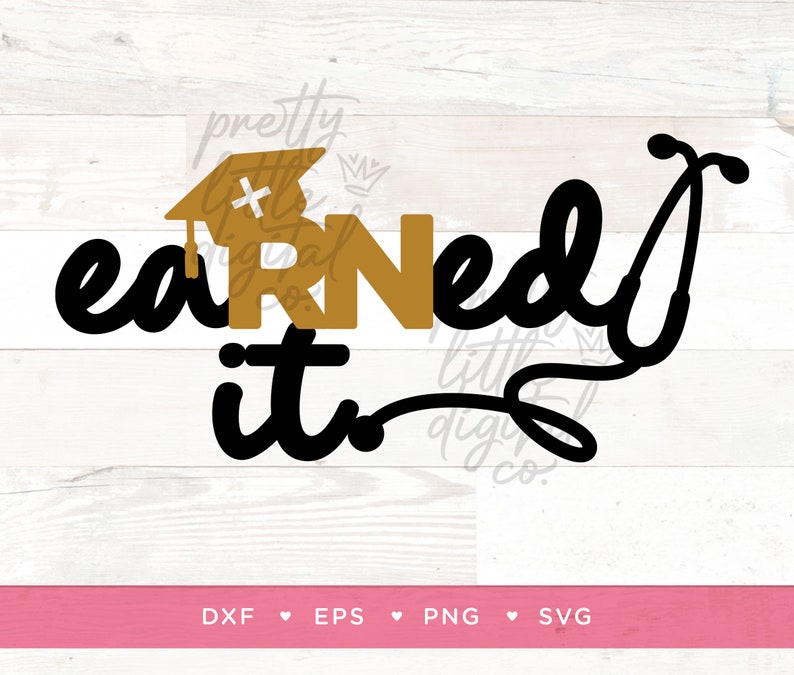 Earned It Digital File, RN Vector, Registered Nurse Graduation ...
