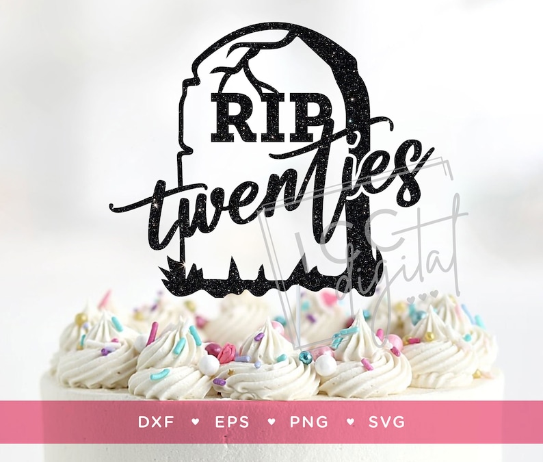 RIP 20s Digital File, 30th Birthday Cake Topper, RIP Twenties, 30th ...